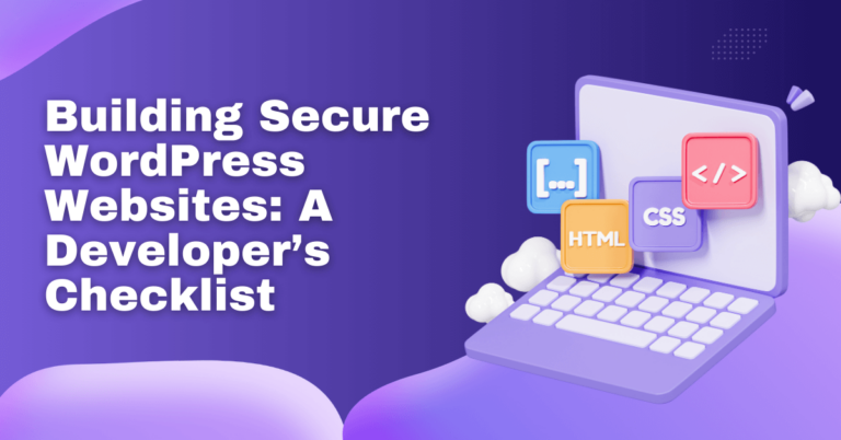 Essential WordPress Security Checklist for Developers